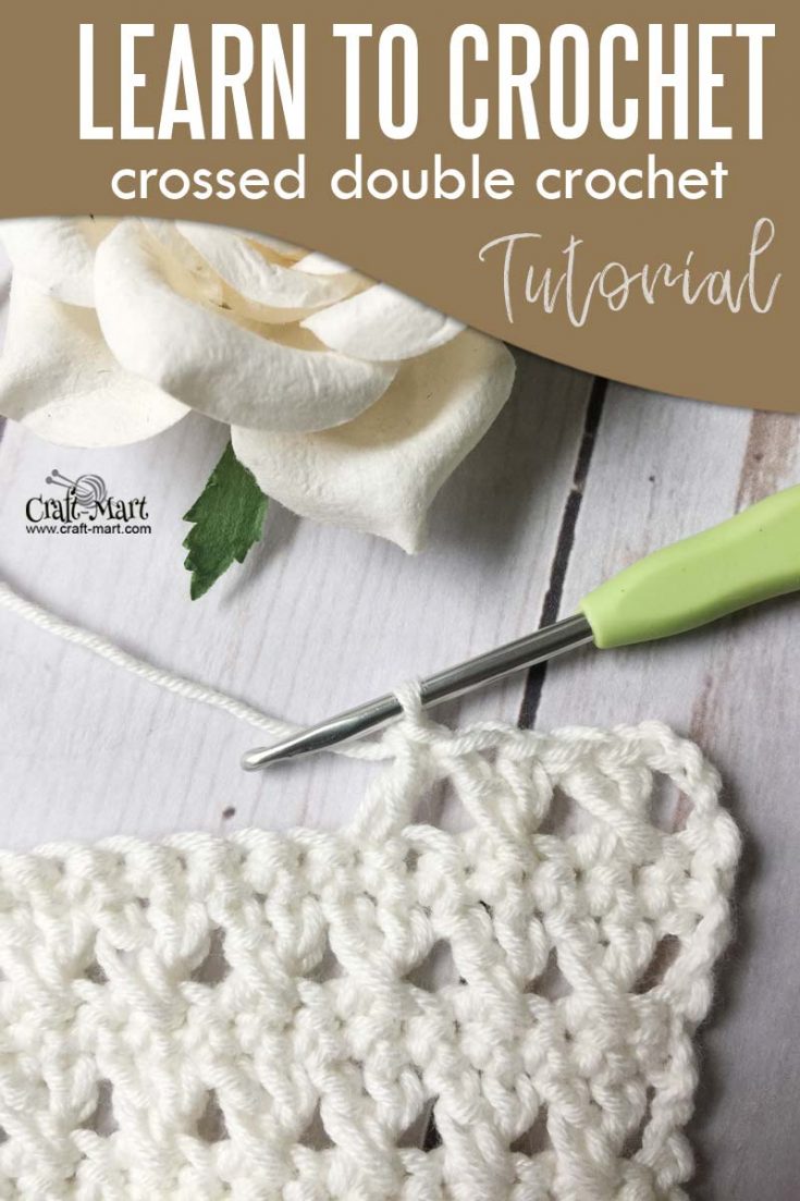 Learn to Crochet: crossed double crochet tutorial - Craft-Mart