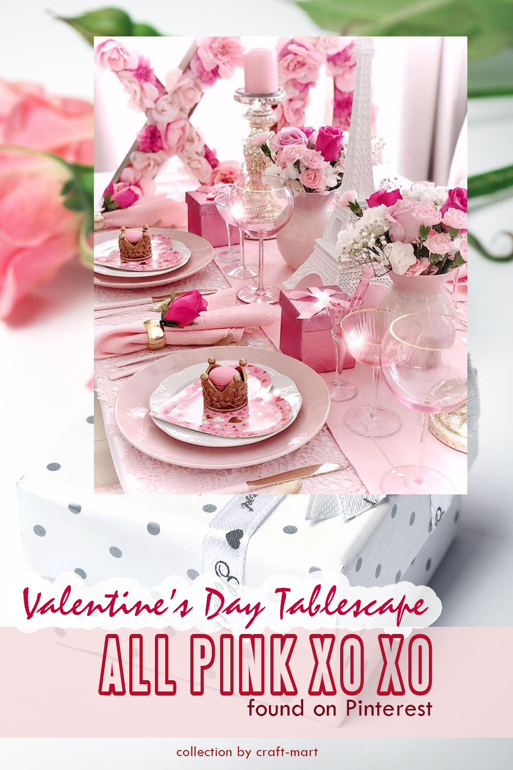Valentine's Day Tablescapes - Craft-Mart