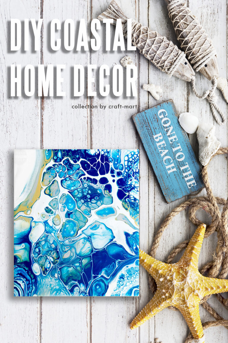 DIY Coastal Home Decor - Craft-Mart