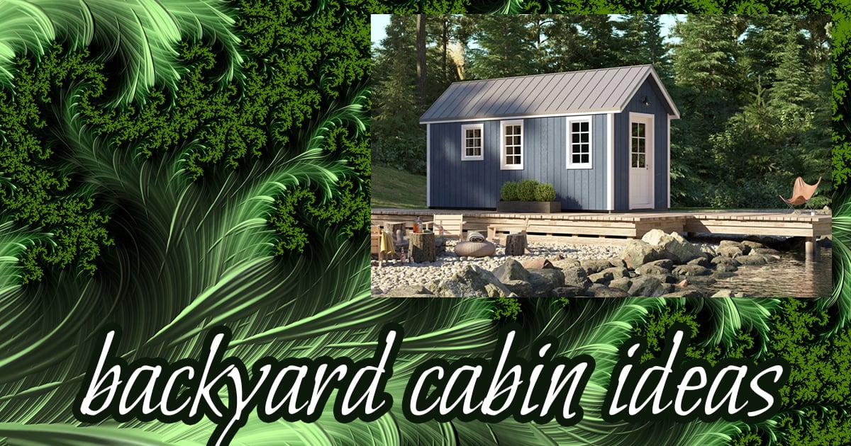 12 DIY Small Backyard Cabin and Shed Ideas and Plans - Craft-Mart
