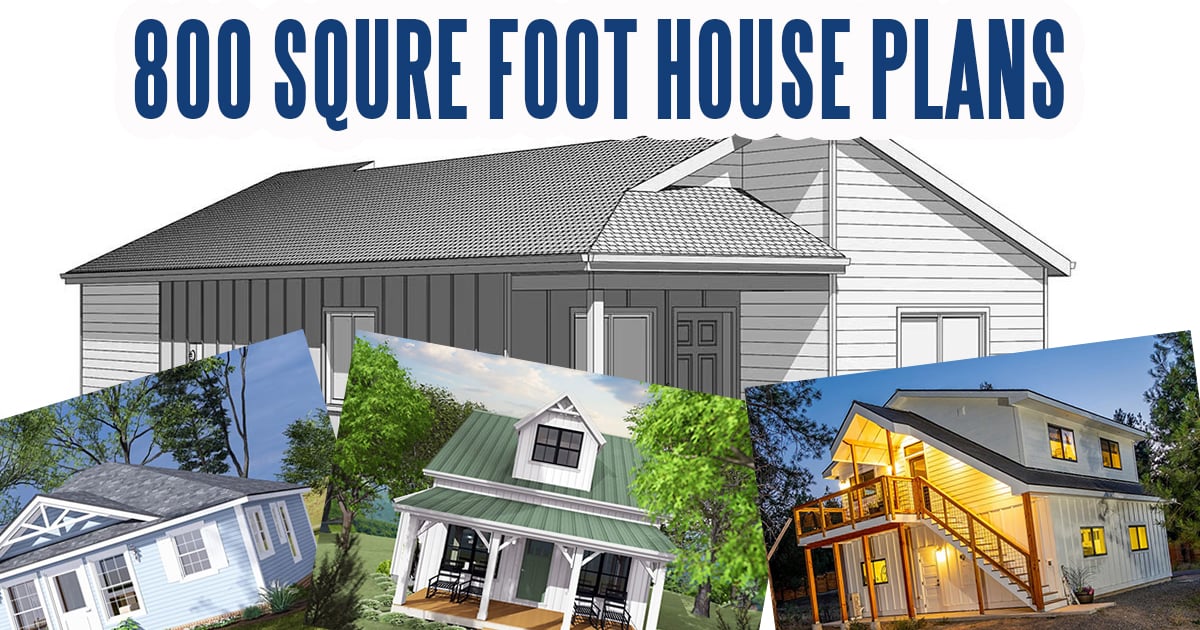 800 Square Foot House Plans: Modern Housing Trend - Craft-Mart